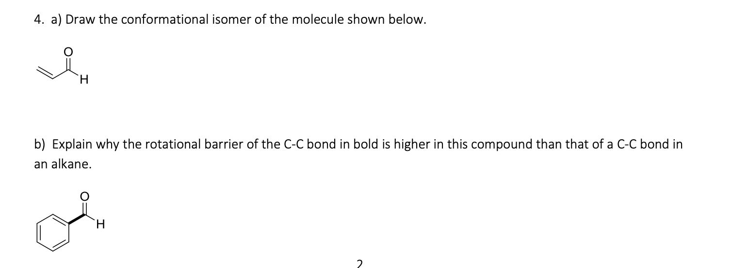 Solved 4. a) Draw the conformational isomer of the molecule | Chegg.com