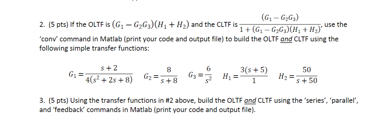 Solved (G1 G2G3) 2. (5 pts) If the OLTF is (G1 - G2G3,)(H1+ | Chegg.com