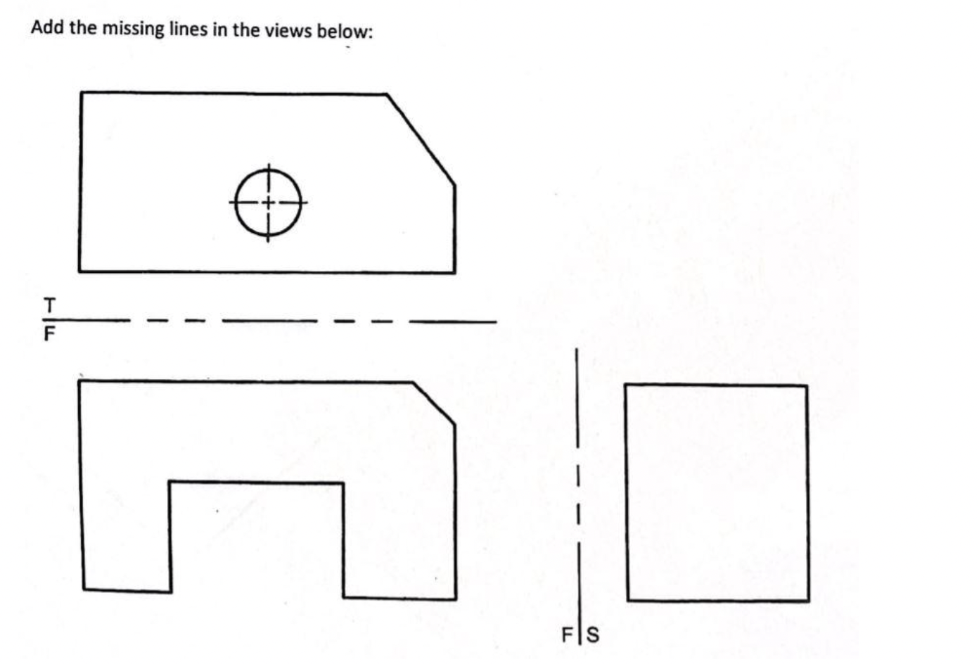 Solved Add the missing lines in the views below: T F FIS | Chegg.com