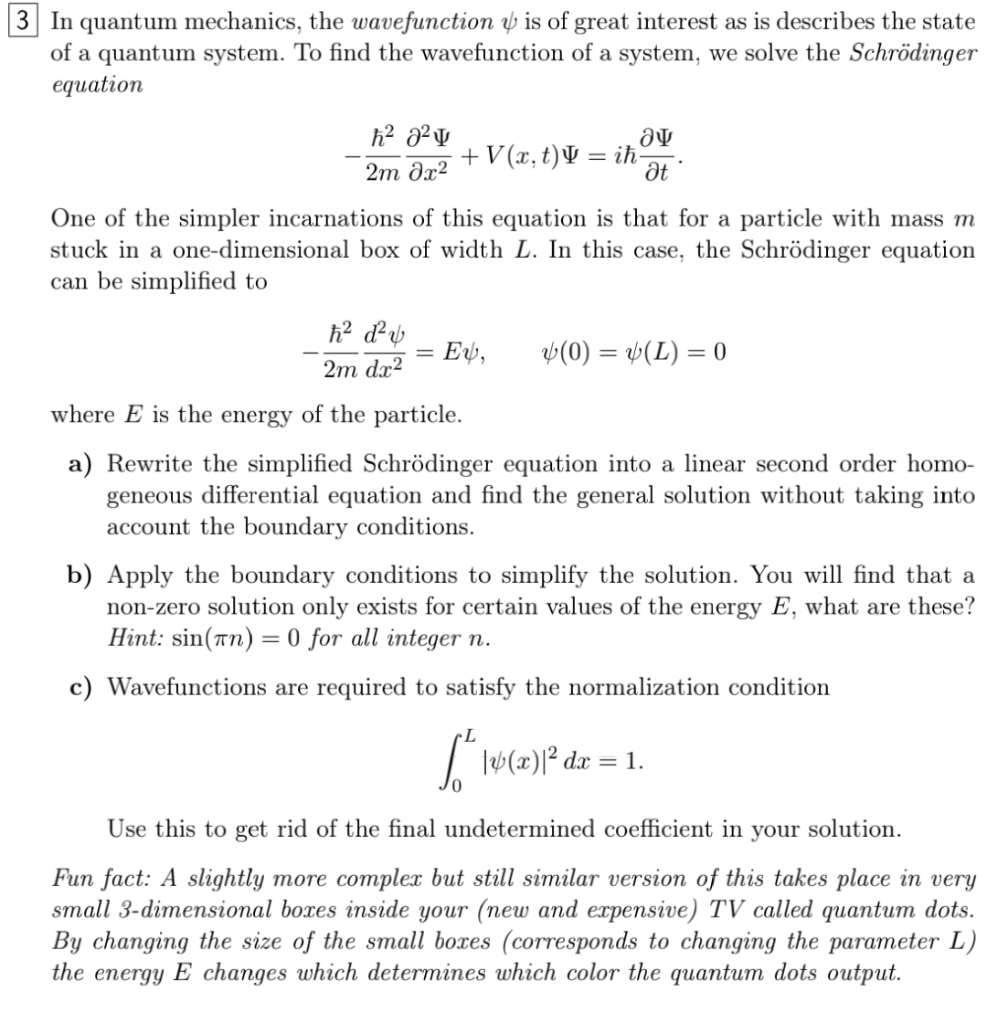 Solved In quantum mechanics, the wavefunction ψ is of great | Chegg.com