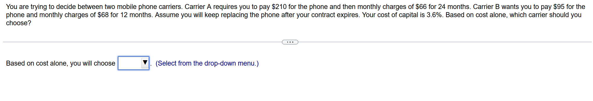 Solved You are trying to decide between two mobile phone | Chegg.com