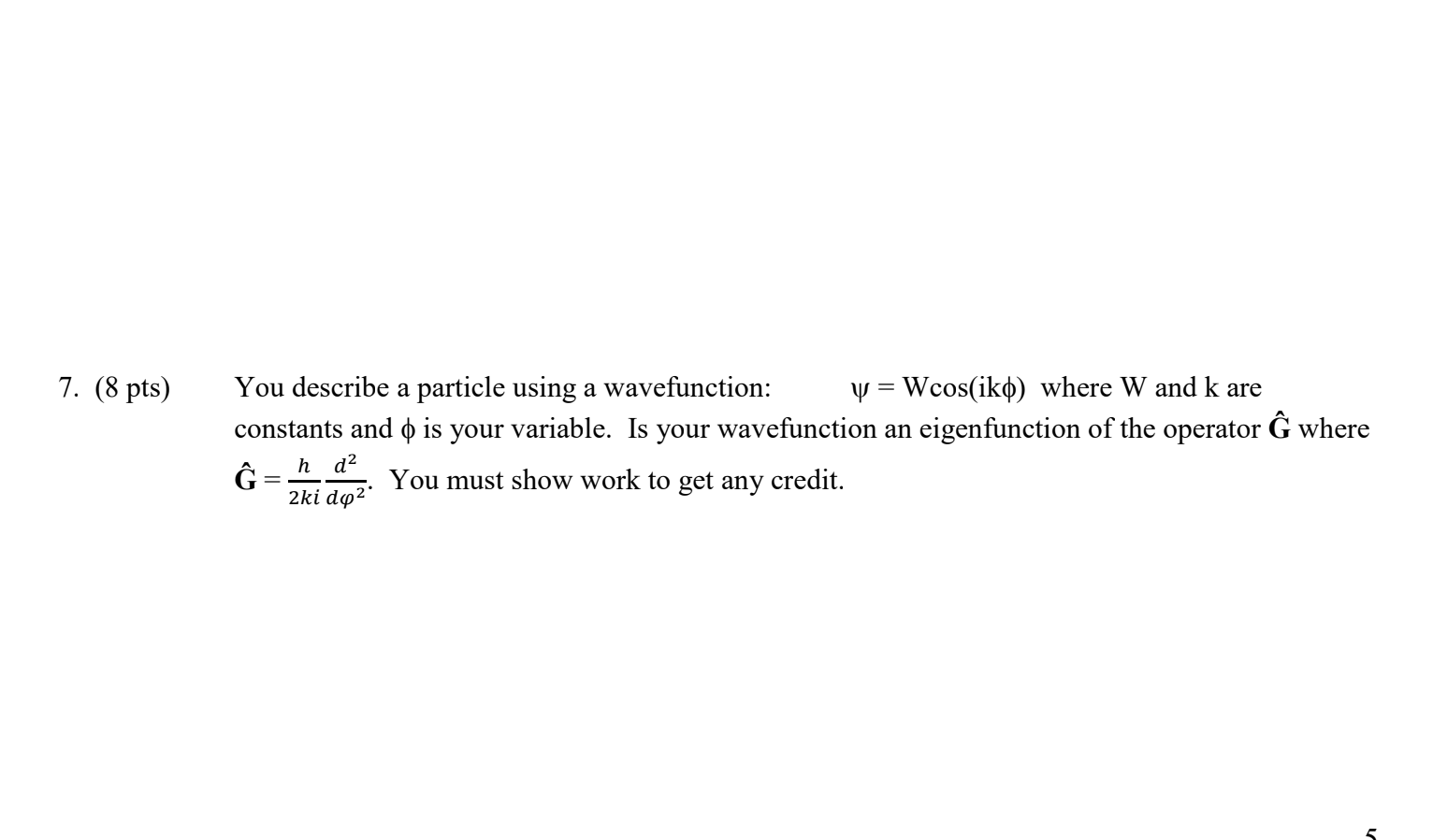 Solved S You Describe A Particle Using A Wavefunction 