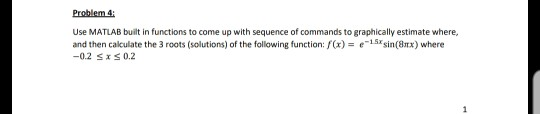 Solved Problem 4 Use MATLAB built in functions to come up | Chegg.com