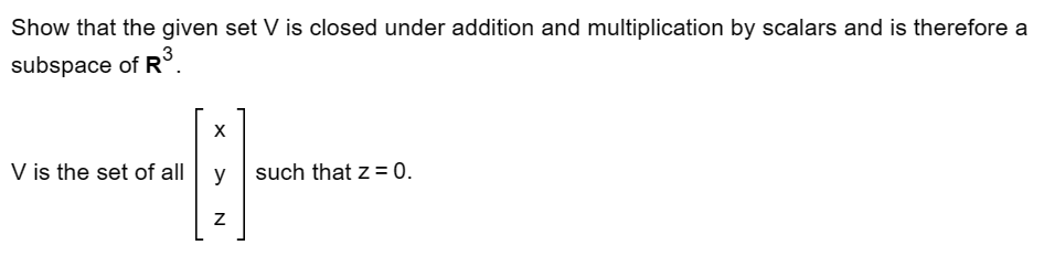 Solved Show that the given set V is closed under addition | Chegg.com