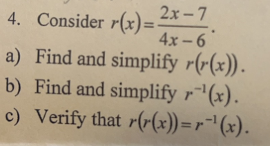 Solved 4. Consider r(x)=4x−62x−7. a) Find and simplify | Chegg.com