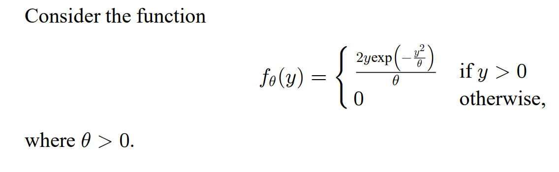 Consider the function fθ(y)=⎩⎨⎧θ2yexp(−θy2)0 if y>0 | Chegg.com