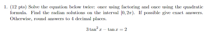 Solved 1. (12 pts) Solve the equation below twice: once | Chegg.com