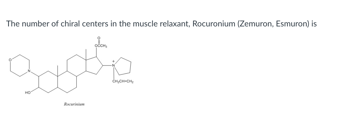 Solved The number of chiral centers in the muscle relaxant, | Chegg.com