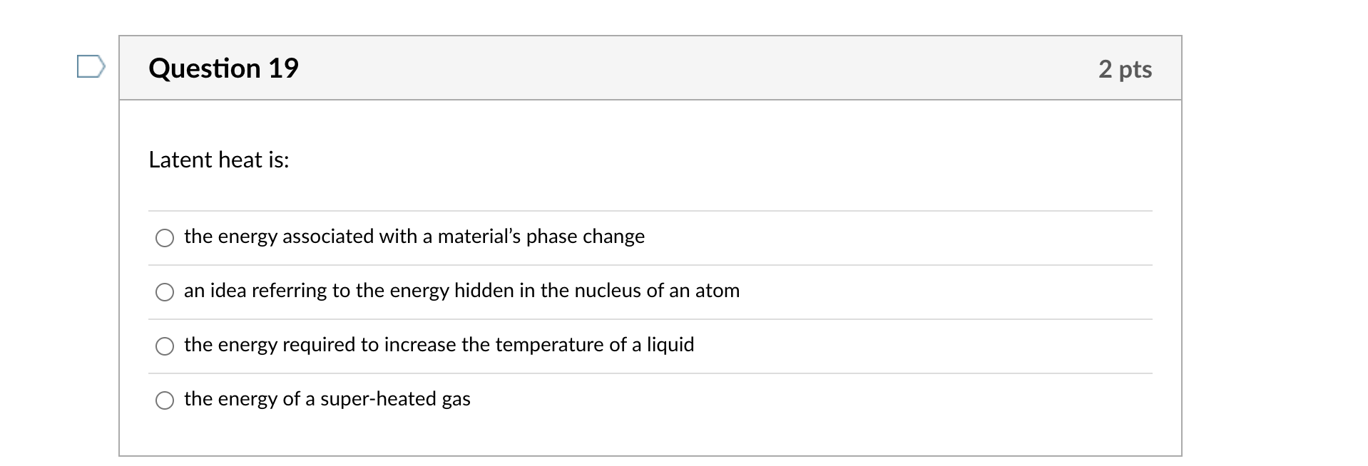 Solved Question 19 2 pts Latent heat is: the energy | Chegg.com