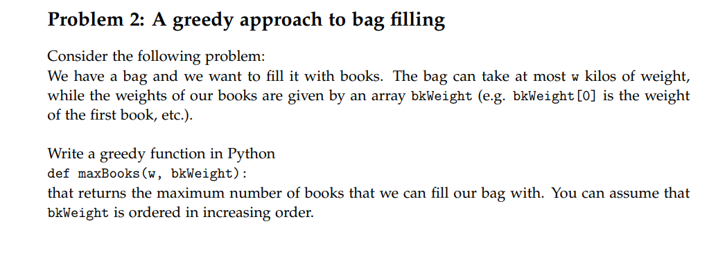 Solved Problem 2: A greedy approach to bag filling Consider | Chegg.com
