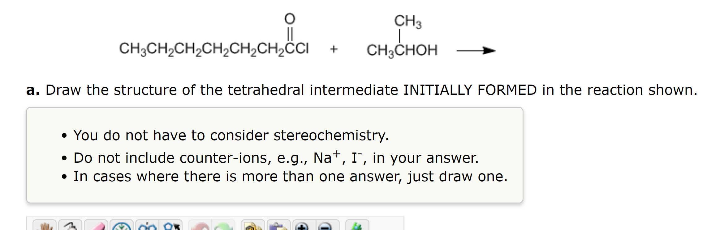 Solved O CH3 | CH3CHOH CH3CH2CH2CH2CH2CH2CCI + a. Draw the | Chegg.com