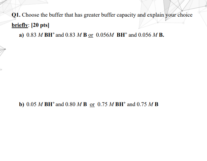 Solved Q1. Choose the buffer that has greater buffer | Chegg.com