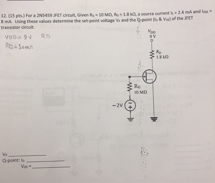 Solved 12. (15 pts.) For a 2N5459 JFET circuit, Given RG 10 | Chegg.com
