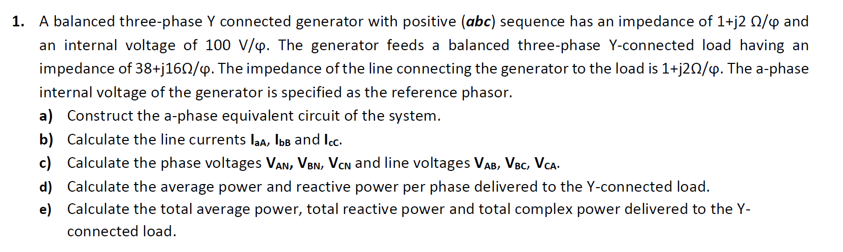 Solved 1. A balanced three-phase Y connected generator with | Chegg.com