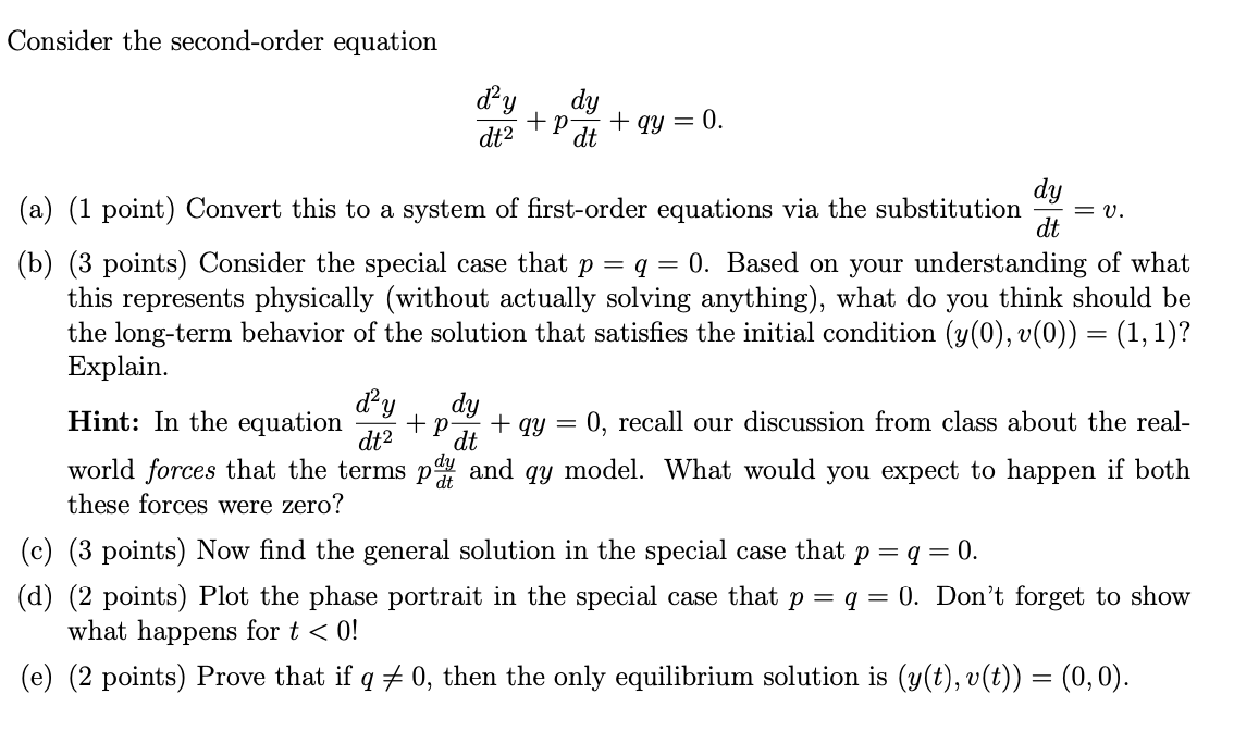 Solved Consider the second-order equation dt2d2y+pdtdy+qy=0 | Chegg.com
