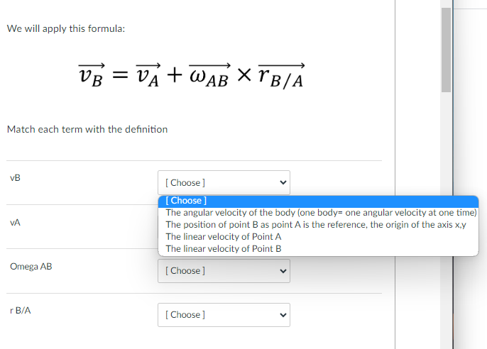 Solved We will apply this formula: vB=vA+ωAB×rB/A Match each | Chegg.com