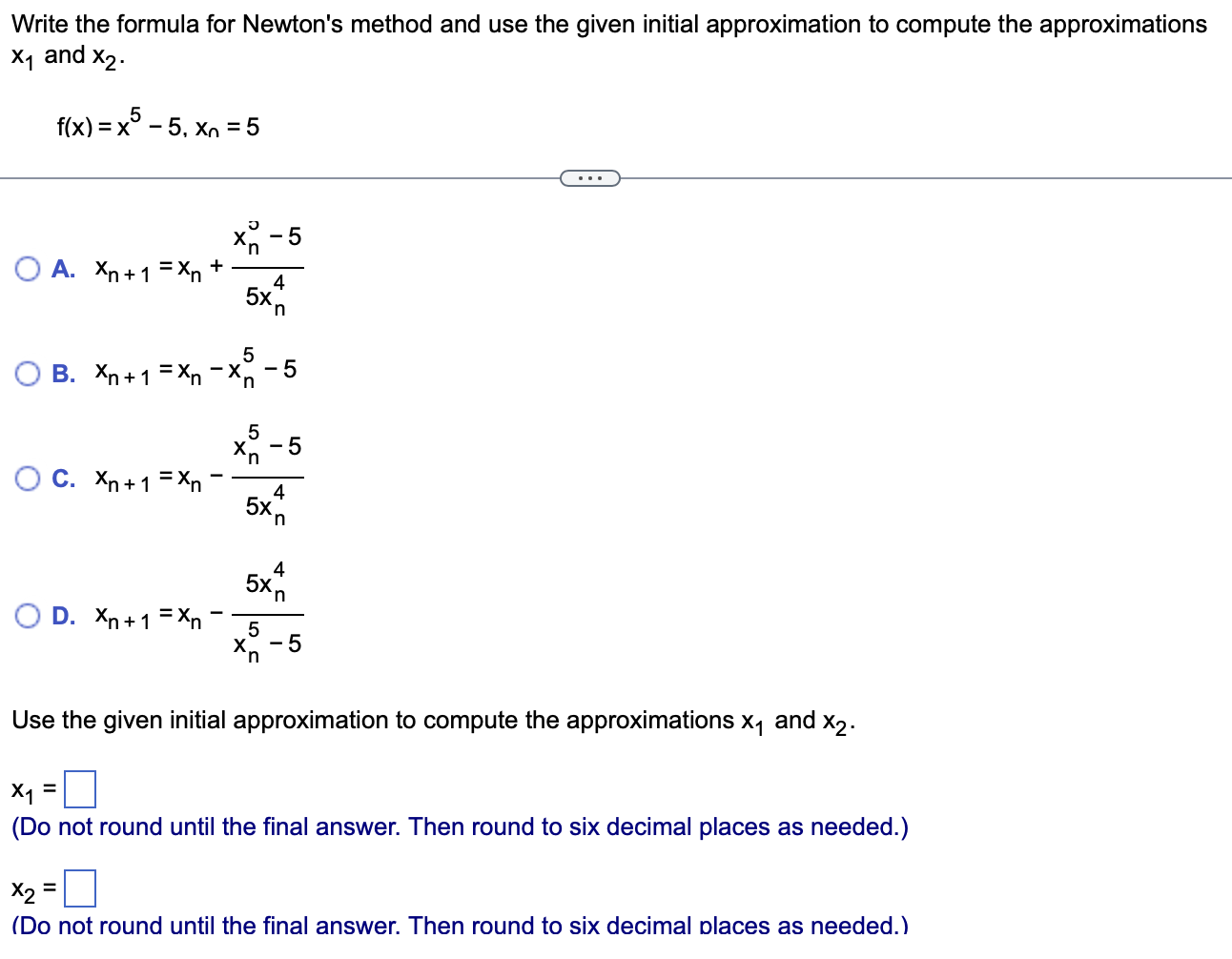 Write the formula for Newton's method and use the | Chegg.com