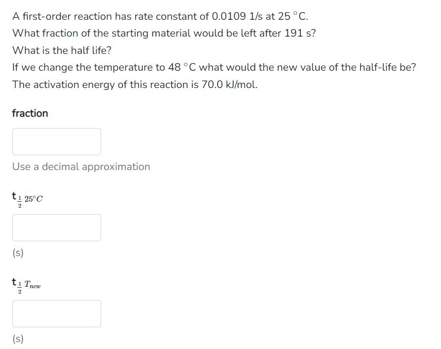Solved A First Order Reaction Has Rate Constant Of 0 01091 S