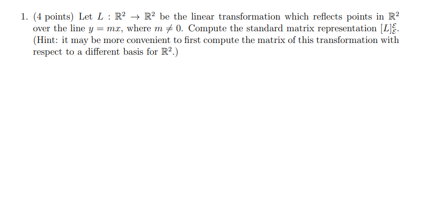 Solved (4 ﻿points) ﻿Let L:R2→R2 ﻿be the linear | Chegg.com