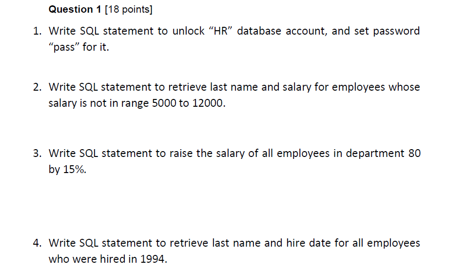 Solved Question 1 (18 points] 1. Write SQL statement to | Chegg.com