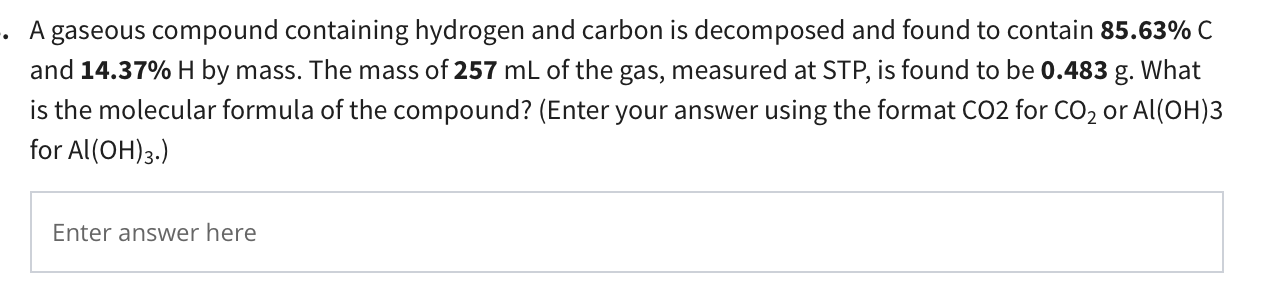 Solved A gaseous compound containing hydrogen and carbon is | Chegg.com