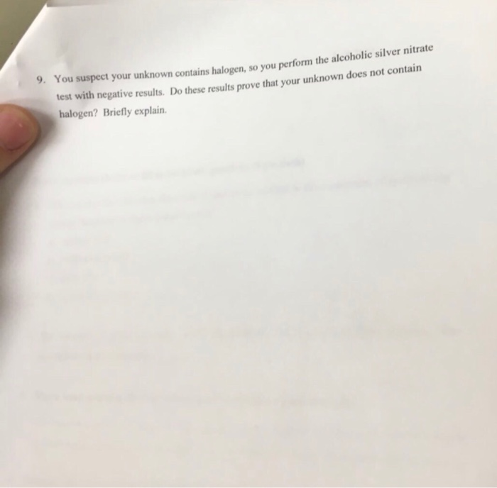 Solved You suspect your unknown contains halogen, so you | Chegg.com