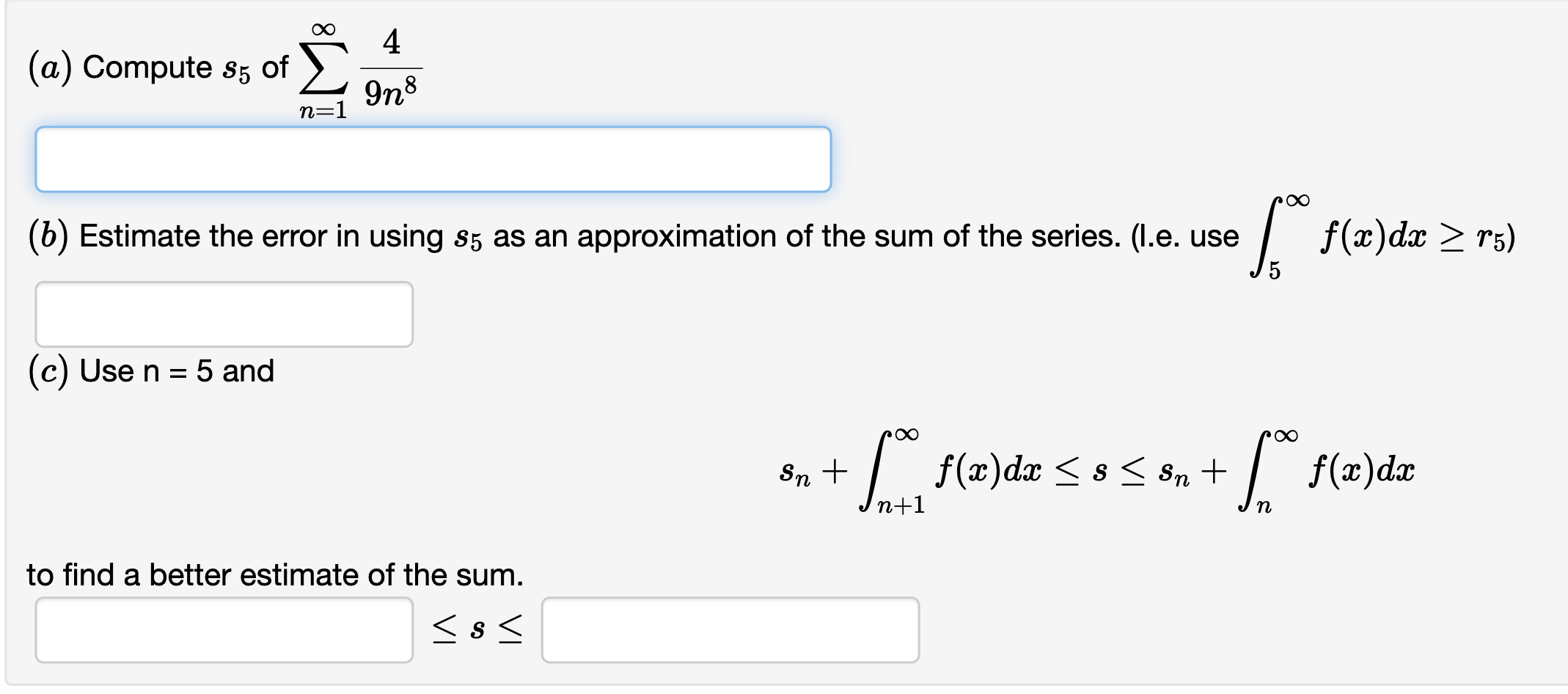 Solved (a) Compute s5 of ∑n=1∞9n84 (b) Estimate the error in | Chegg.com
