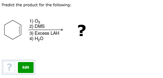 Solved Predict the product for the following: 1) O3 2) DMS ? | Chegg.com