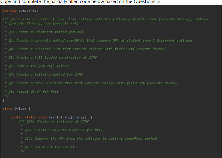 Solved Copy and complete the partially filled code below | Chegg.com