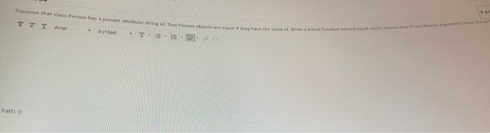 Solved Suppose that class Person has a private attribute | Chegg.com