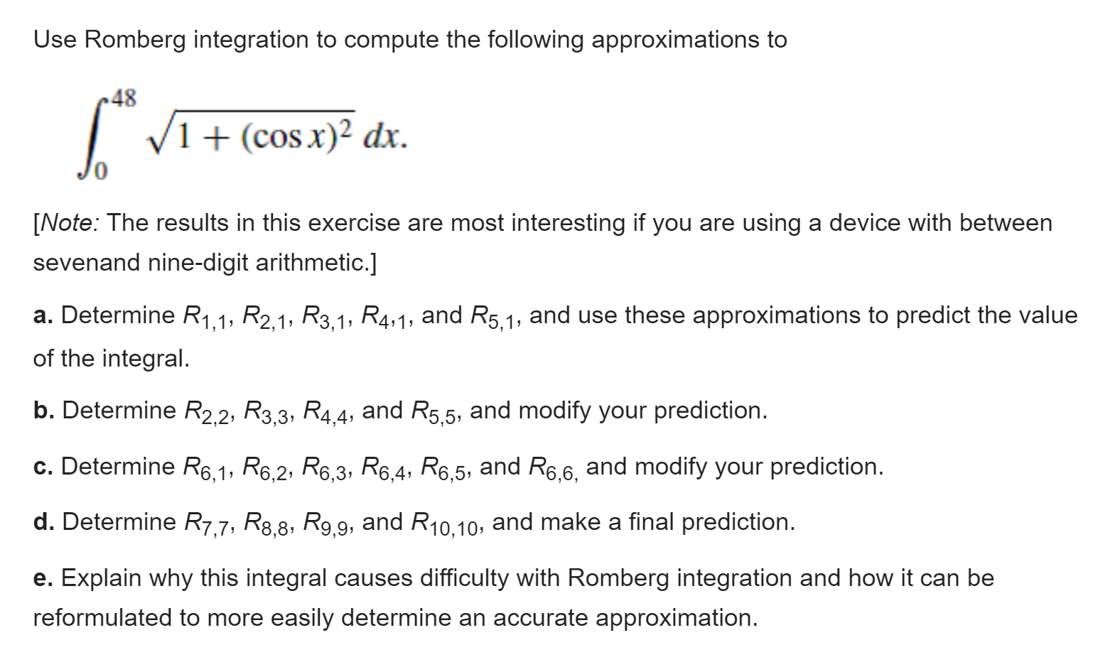 Solved Use Romberg integration to compute the following | Chegg.com