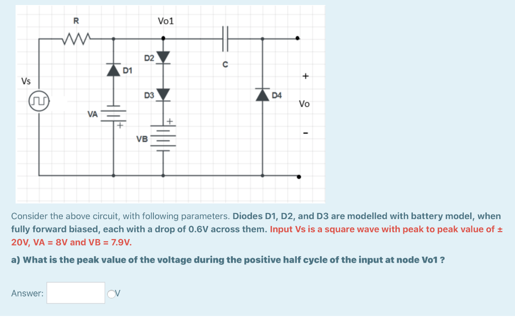 Solved R Vo1 D2 с D1 + Vs D3 D4 Vo VA - VB #lile Consider | Chegg.com