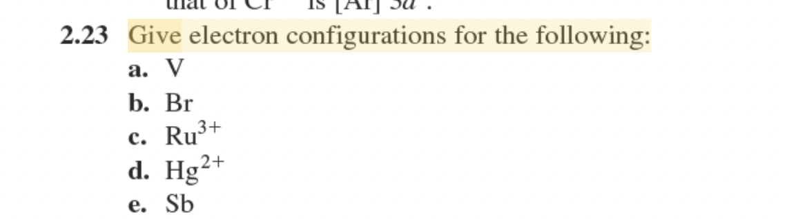 Solved 2.23 Give electron configurations for the following: | Chegg.com
