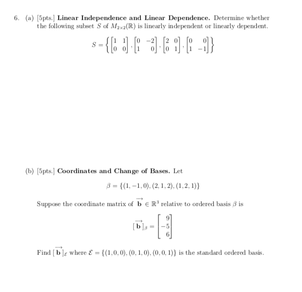 Solved 6. (a) (5pts. Linear Independence and Linear | Chegg.com