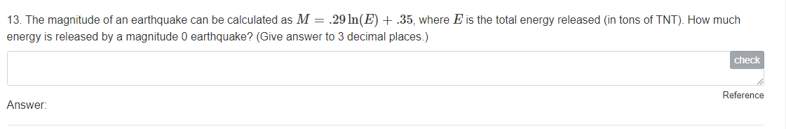 Solved 13. The magnitude of an earthquake can be calculated | Chegg.com