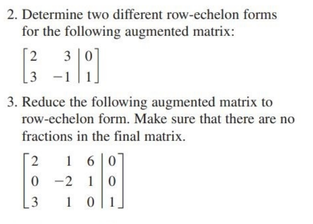 Solved 2. Determine two different row-echelon forms for the | Chegg.com