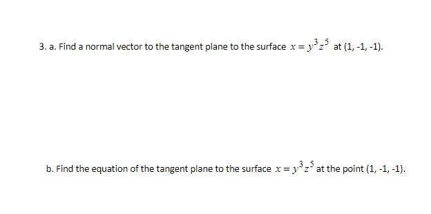 Solved 3. a. Find a normal vector to the tangent plane to | Chegg.com