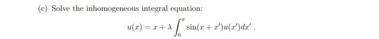 Solved Find The Solutions To The Following Fredholm Integral