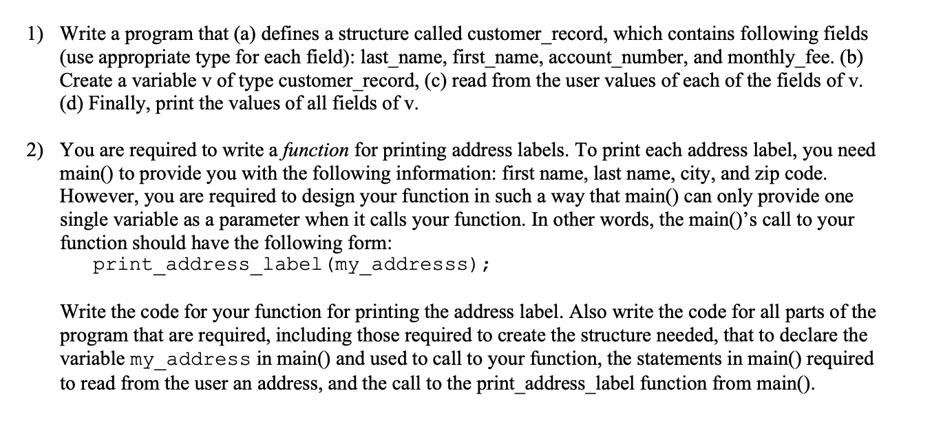 Solved 1) Write a program that (a) defines a structure | Chegg.com