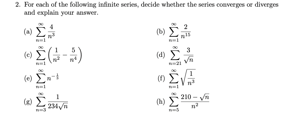 Solved 2. For each of the following infinite series, decide | Chegg.com