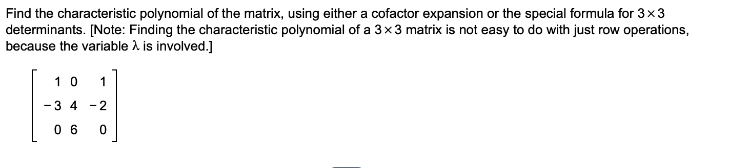 Solved Find the characteristic polynomial of the matrix, | Chegg.com