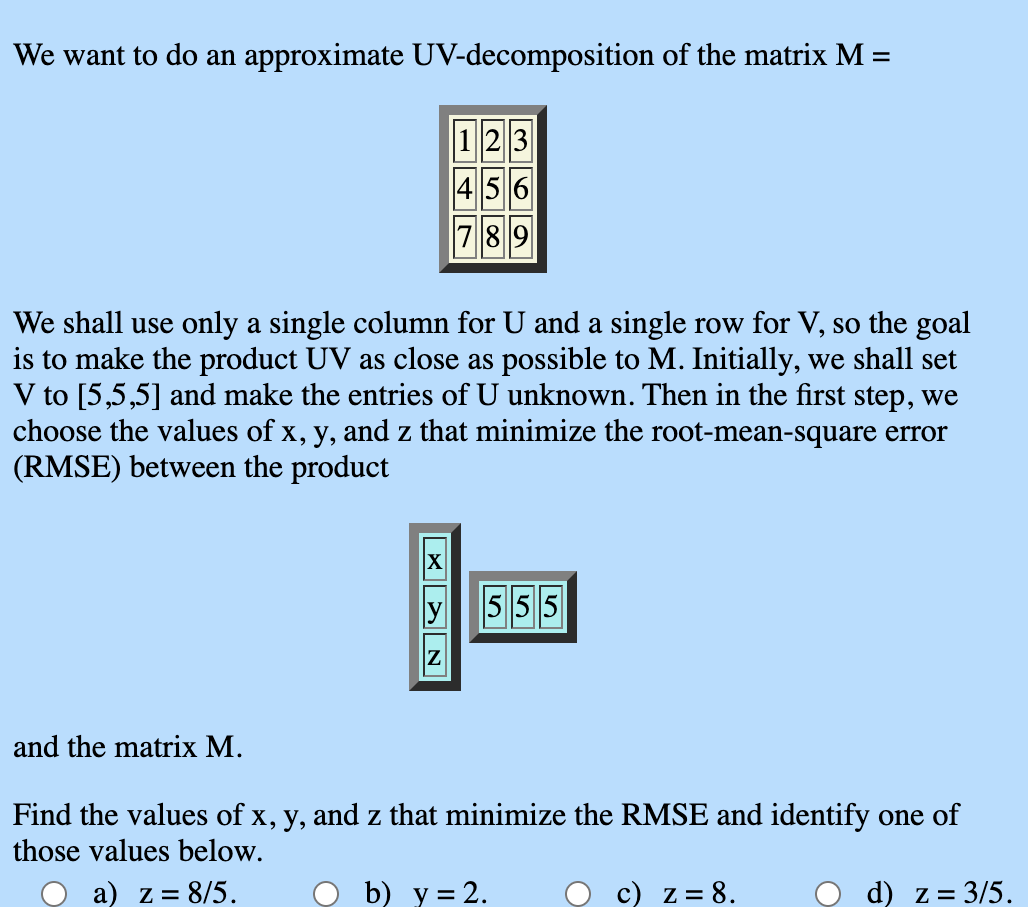 We want to do an approximate UV-decomposition of the | Chegg.com