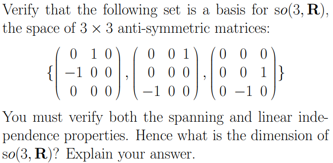 Solved Verify that the following set is a basis for so(3,R), | Chegg.com