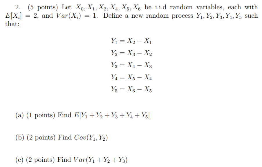 Solved 2. (5 points) Let X., X1, X2, X4, X5, X6 be i.i.d | Chegg.com Solved 2. (5 points) Let X., X1, X2, X4, X5, X6 be i.i.d | Chegg.com