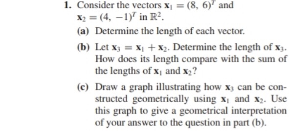 Solved 1. Consider the vectors x1 = (8, 6)" and X2 = (4, -1) | Chegg.com