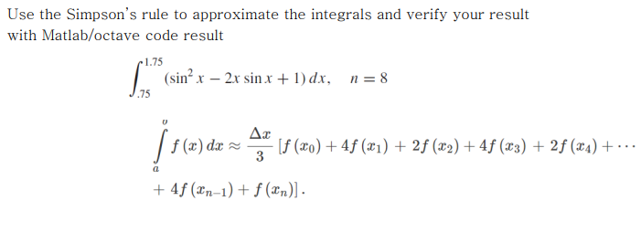 Solved Use the Simpson's rule to approximate the integrals | Chegg.com