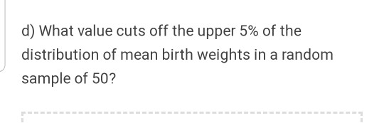 Solved In Norway, the distribution of birth weights of | Chegg.com