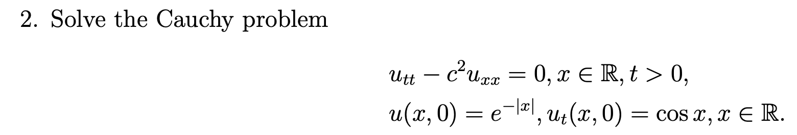 Solved 2. Solve the Cauchy problem | Chegg.com