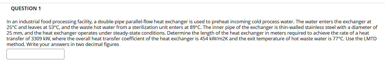 Solved QUESTION 1 ﻿In an industrial food processing | Chegg.com