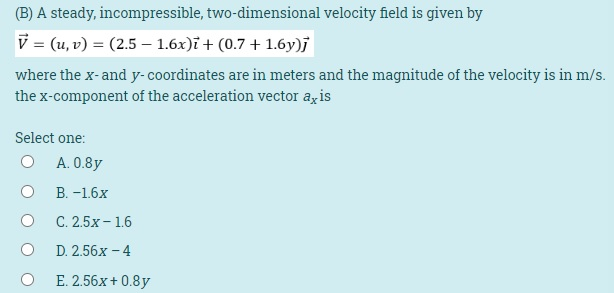 Solved (B) A steady, incompressible, two-dimensional | Chegg.com